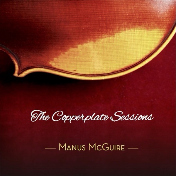 Looking back on The Copperplate Sessions (2018) by Manus McGuire ...